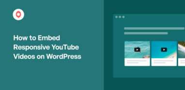 How to Embed Responsive YouTube Videos on WordPress (2022)