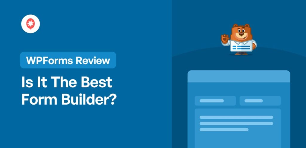 WPForms Review (2026): Is It The Best Form Builder?