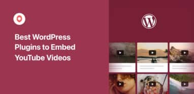 5+ Best Plugins to Embed YouTube on WordPress (Newbie-Friendly)