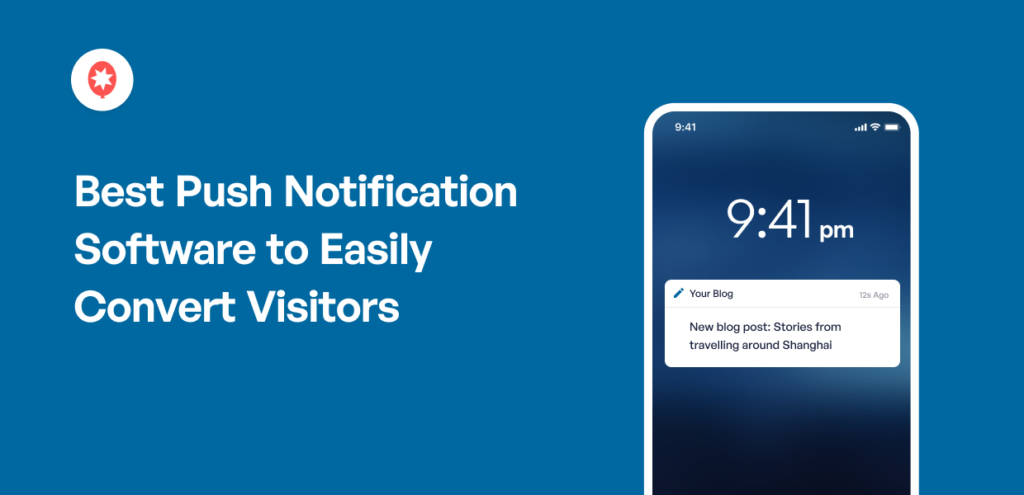 5+ Best Push Notification Software to Easily Convert Visitors [2025]