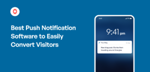 5+ Best Push Notification Software to Easily Convert Visitors [2025]
