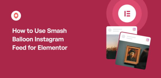 How to Add Smash Balloon Instagram Feed to Elementor (2025)