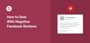 How To Deal With Negative Facebook Reviews [5 Expert Tips]