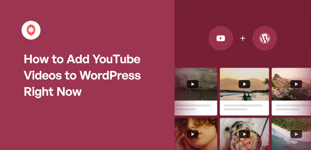 How to Add YouTube to Your WordPress Website (Easiest Way)