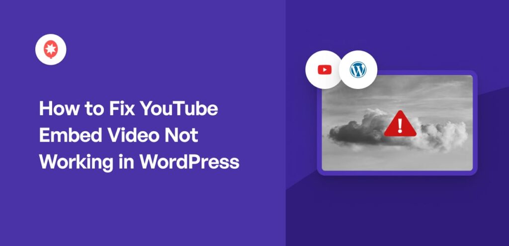 How to Fix YouTube Embed Video Not Working in WordPress