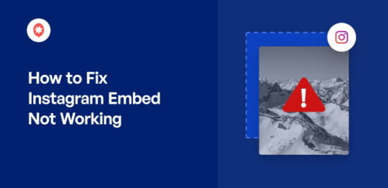 How to Fix Instagram Embed Not Working [Easy Way in 2025]