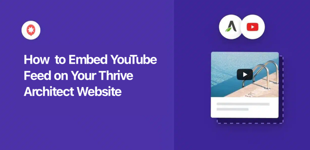 How to Embed YouTube Feed on Your Thrive Architect Website [For Newbies]