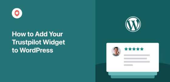 How to Add a Trustpilot Widget to Your WordPress Site (2025 Guide)