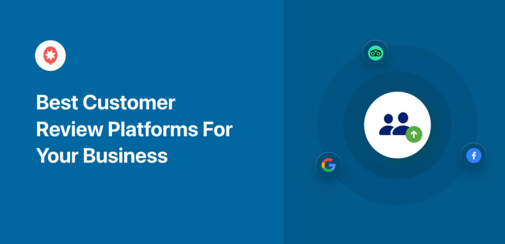 Top 7 Best Customer Review Platforms For Your Business (2025 Guide)