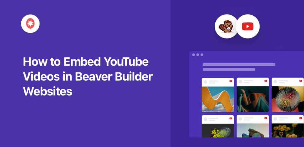 How to Embed YouTube Videos in Beaver Builder Websites (Easy Guide)