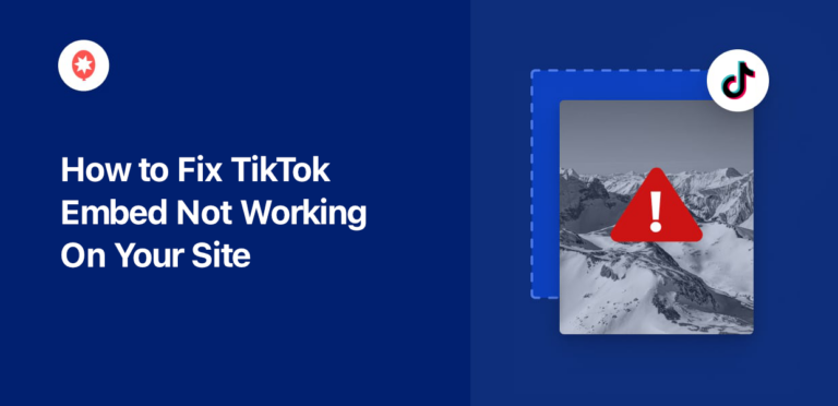 How to Fix TikTok Embed Not Working on Your Site (Proven Ways)
