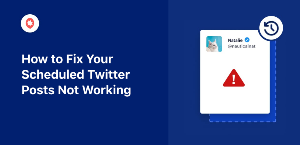 How to Fix Your Scheduled Twitter Posts Not Working (X Steps)