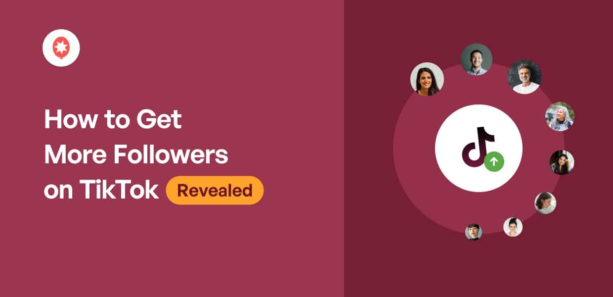 8 Proven Tips on How to Get More Followers on TikTok [Revealed]